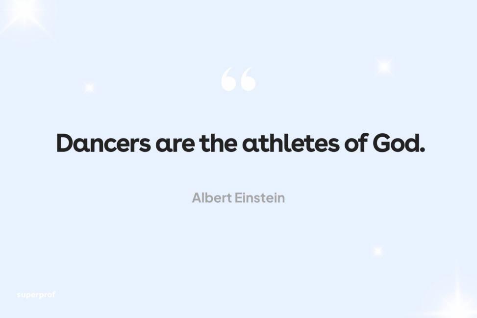 20 Of The Most Inspirational Dance Quotes To Inspire You